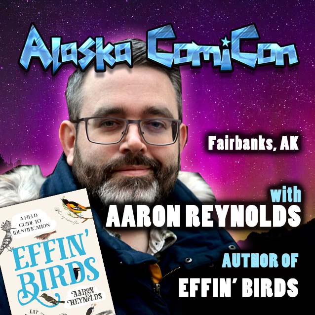 Aaron Reynolds – Alaska ComiCon – Feb 22-23, 2025 in Fairbanks!